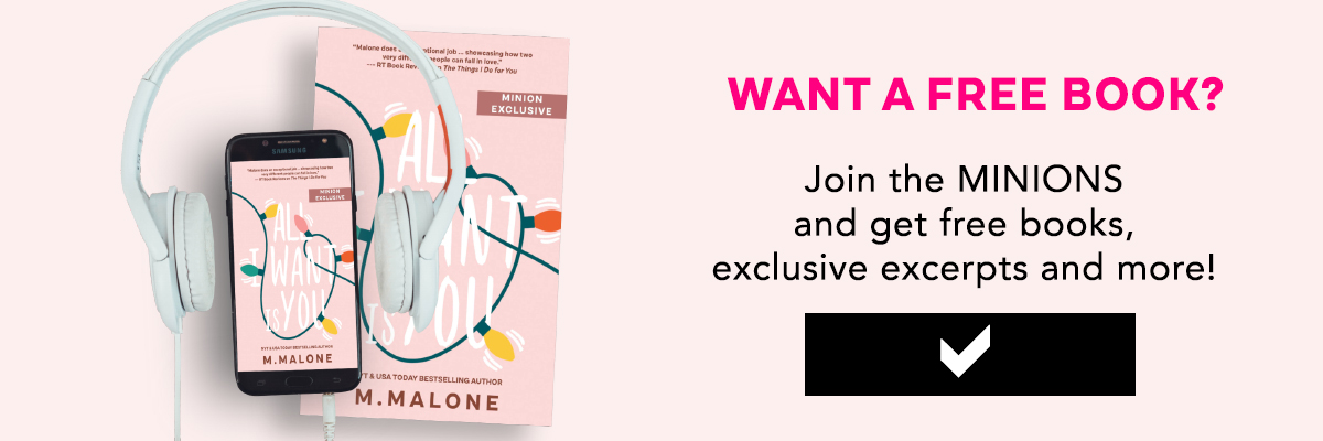 M. Malone – NYT & USA TODAY Bestselling Romance Author